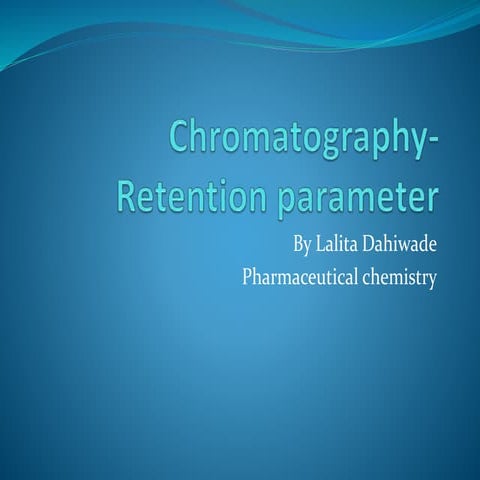 Chromatography Retention Parameter Seminar 1 Pptx