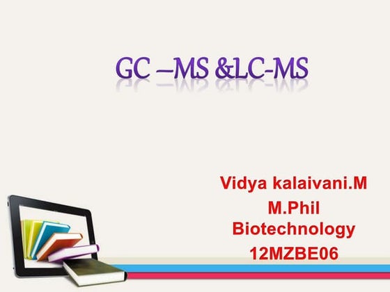Gas chromatography mass spectrometry (GC-MS) | PPTX