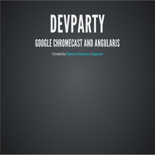 Chromecast - DevParty Torino 2014 | PDF