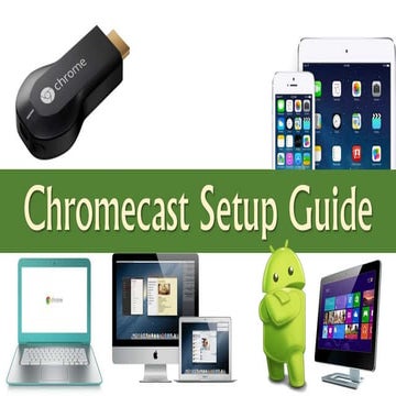 Beginners Guide : Google ChromeCast Setup | PPT