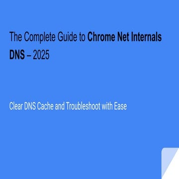The Complete Guide to Chrome Net Internals DNS – 2025 | PDF