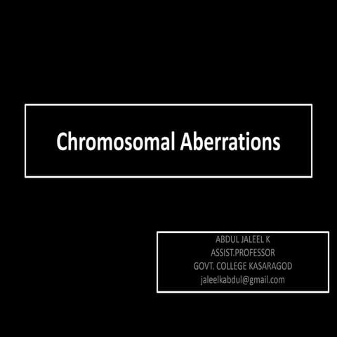 Chromosomal aberrations | PPTX
