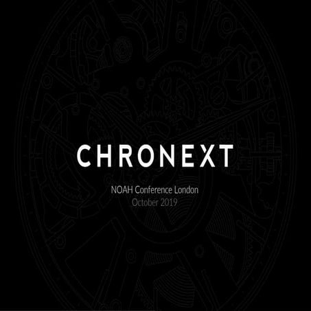Digitizing the Luxury Watch Industry - Chronext - NOAH19 London | PPT