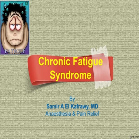 Chronic fatigue syndrome | PPTX