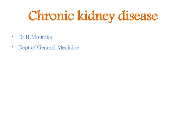 Chronic Kidney Disease (CKD) | PPTX