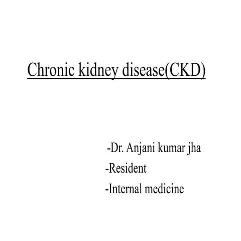 Chronic kidney disease(ckd) | PPTX