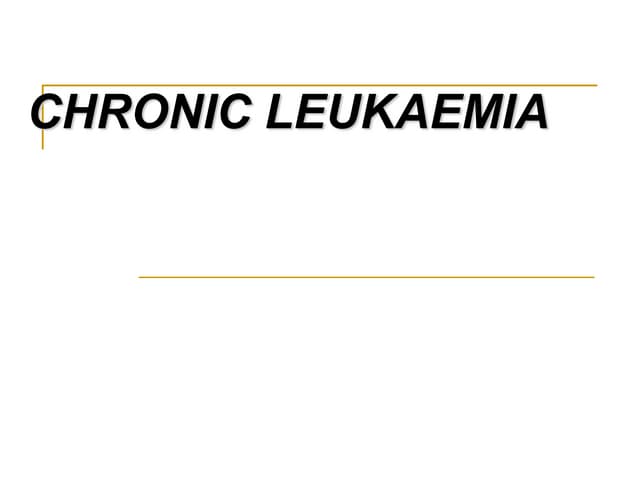 Chronic myeloid leukemia (CML) | PPT