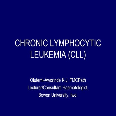 Chronic Lymphocytic Leukemia (CLL) | PPTX
