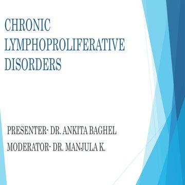 Chronic lymphoproliferative disorders | PPTX