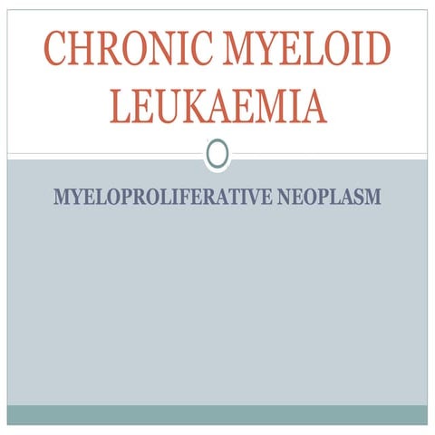 Chronic Myeloid Leukaemia | PPT