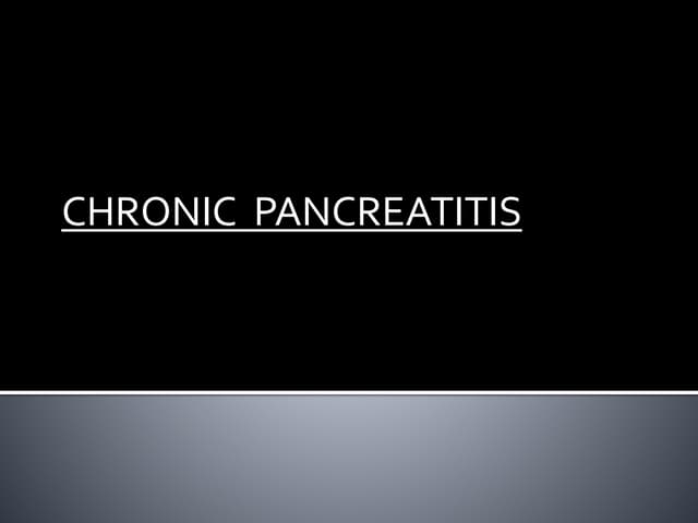 Chronic Pancreatitis 07715pptx