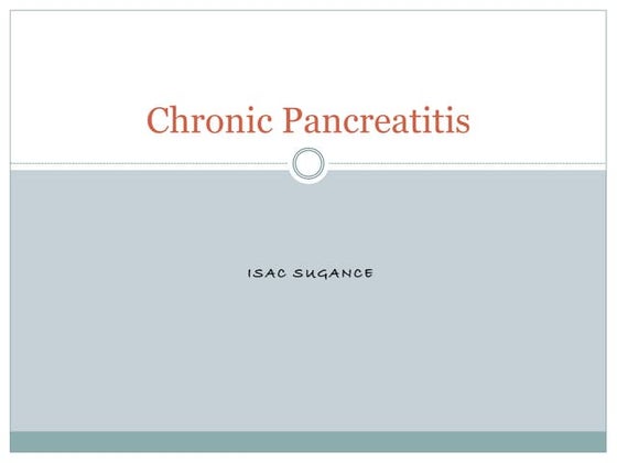 Paithankar Adwait 7610 m2a Chronic Pancreatitis.pptx