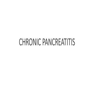 CHRONIC PANCREATITIS- Definition, Clinical Presentation and Management ...