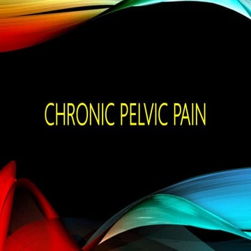 Chronic pelvic pain | PPT