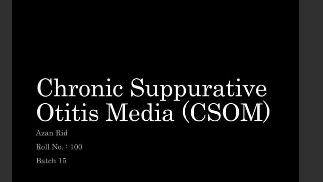 "Chronic Otitis Media: Understanding Squamousal Type CSOM and Its ...
