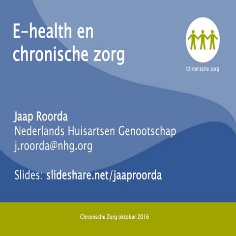 Chronische zorg en e health roorda sept 2016 | PPT