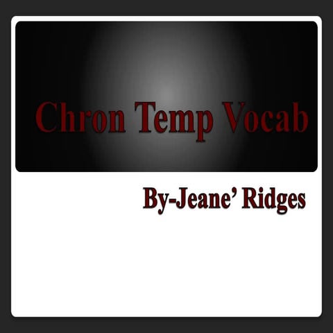 Chron temp vocab | PPT