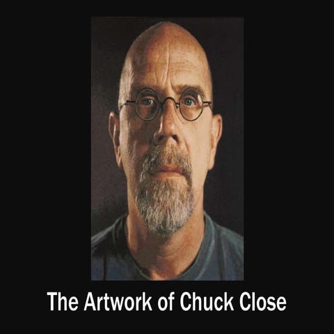 Chuck Close | PPTX