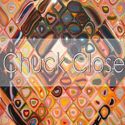 Chuck Close | PPTX