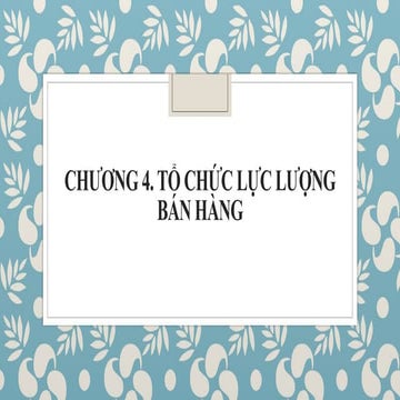 CHƯƠNG-4.-TỔ-CHỨC-BÁN-HÀNG-v2-2024.pdf