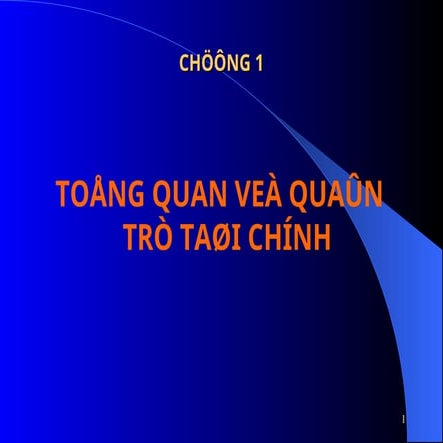 CHUONG 1-CHUONG 1- TONG QUAN VE QTTC.ppt