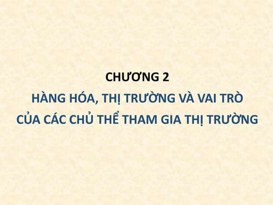 PPT bài giảng kinh tế chính trị - CHương 2 | PPT