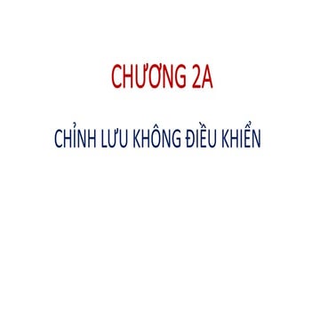 Chuong 2A Chinh luu khong dieu khien.pdf