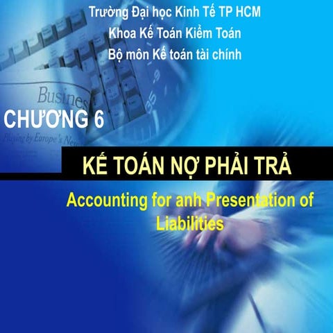 Chuong 6 kế toán nợ phải trả | PPTX