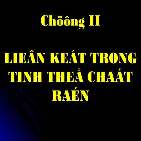Chuong ii -_lien_ket_trong_tinh_the_chat_ran_ma | PPT
