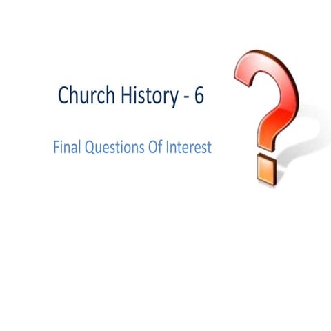 Controversial Questions In Church History, Predestination etc | PPTX ...