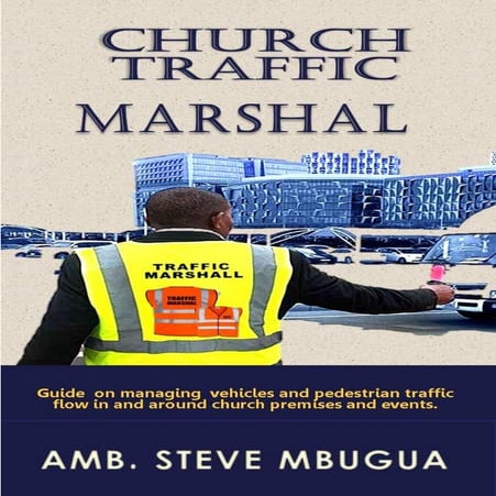 CHURCH TRAFFIC MARSHALL BOOK E-COPY Amb Steve Mbugua | PDF