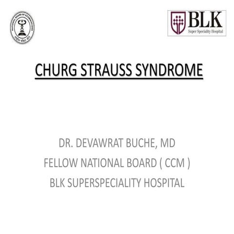 Churg strauss syndrome : Dr. Devawrat Buche | PPT