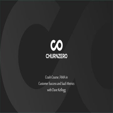 ChurnZero Crash Course Customer Success and SaaS Metrics | PPTX