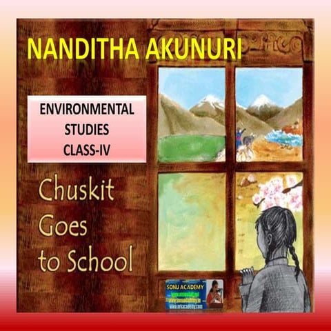 CHUSKIT GOES TO SCHOOL - ENVIRONMENTAL STUDIES CLASS-IV | PPTX
