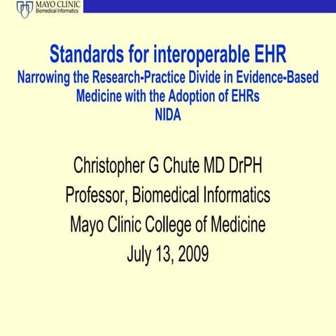 Standards for interoperable EHR Christopher G Chute MD DrPH Professor ...