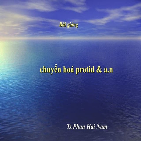 Chuyển hoá protid & acid nucleic | PPT