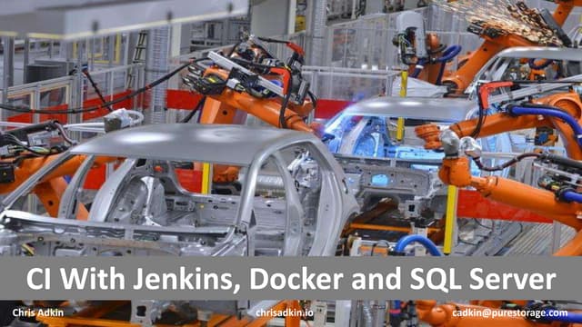 Continuous Integration With Jenkins Docker Sql Server Ppt
