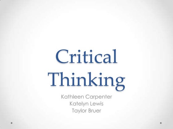 Unit 1: What is Critical Thinking | PPTX | Education