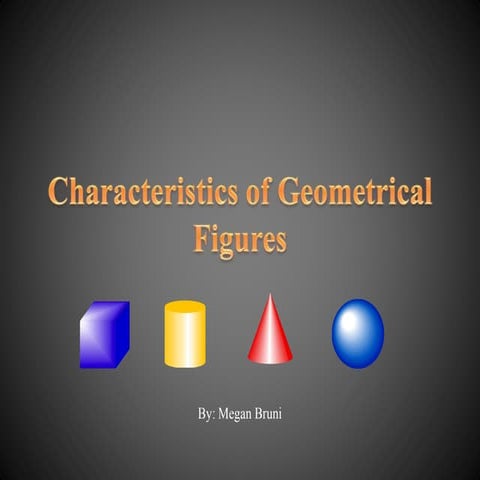 Ci 350 characteristics of geometrical figures | PPT