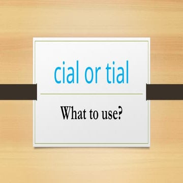 cial or tial. when to use cial or tial easy tp understand | PPT