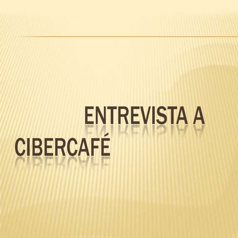 Ciber cafe | PPTX