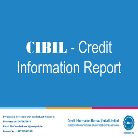 Cibil - Credit Information Report | PPT
