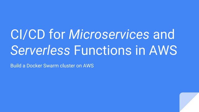 Build a Docker Swarm cluster on AWS | PPT Build a Docker Swarm cluster on AWS | PPT