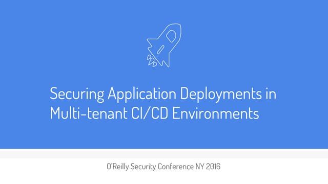 Securing application deployments in multi-tenant CI/CD environments | PPT Securing application deployments in multi-tenant CI/CD environments | PPT