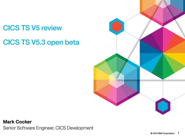 Cics Ts V4 And V5 Recap And The New V53 Open Beta Ppt