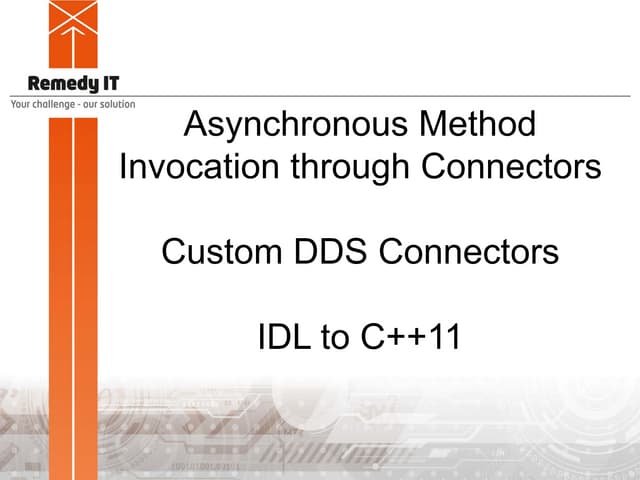AMI4CCM, custom DDS connectors, and IDL to C++11 | PPT AMI4CCM, custom DDS connectors, and IDL to C++11 | PPT