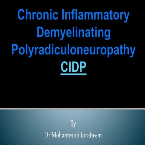 Chronic Inflammatory Demyelinating Polyradiculoneuropathy, CIDP | PPT