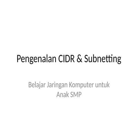 materi-CIDR_Subnetting(Classless Inter-Domain Routing).pptx
