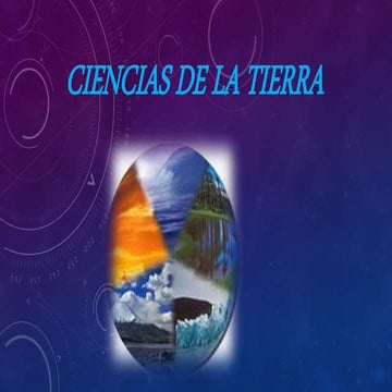 Ciencias de la tierra | PPTX | Geology | Science