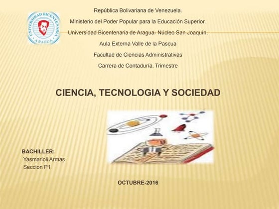 Ciencia, tecnologia y sociedad | PPTX | Science